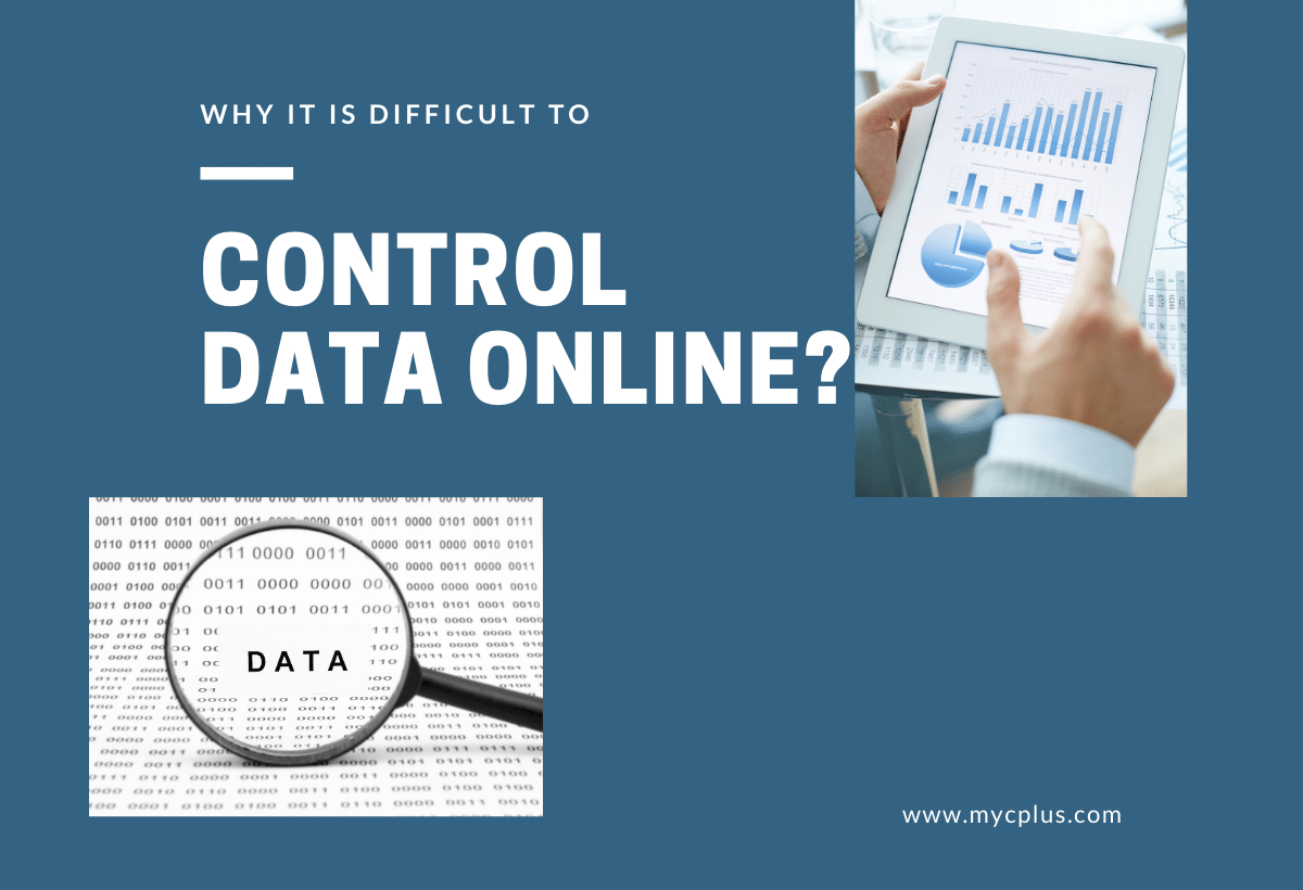 Why Is It Difficult to Control Data Online? - MYCPLUS - C and C++ ...